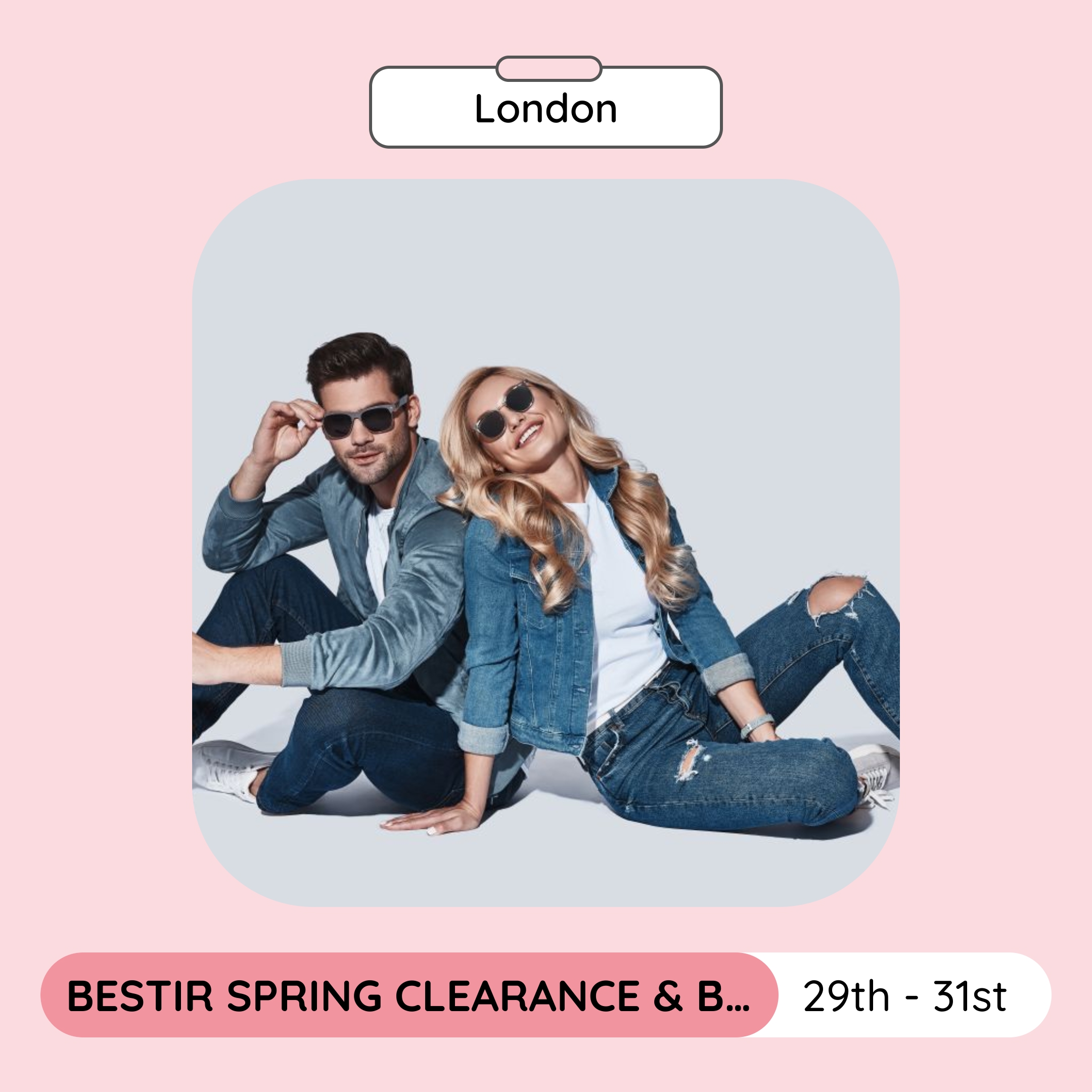 Bestir Spring Clearance & Bargain Basement Sample Sale, London, March 2024