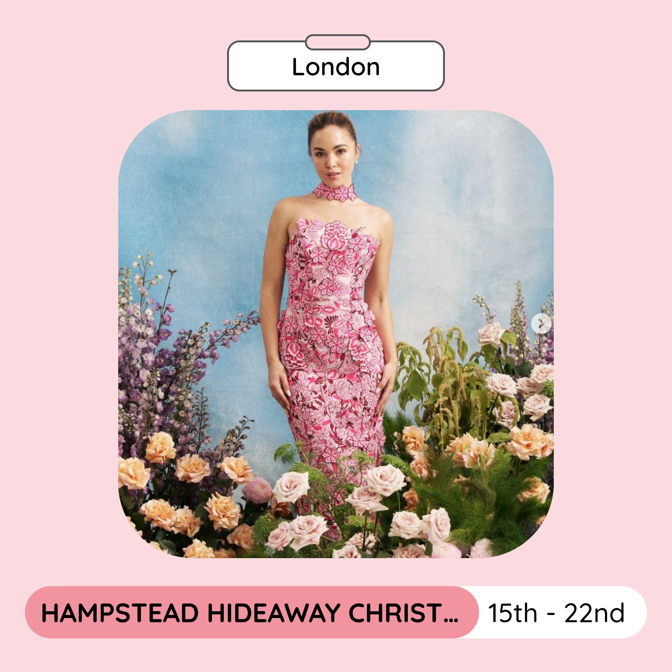 Hampstead Hideaway Christmas Pop-Up, London, November 2024
