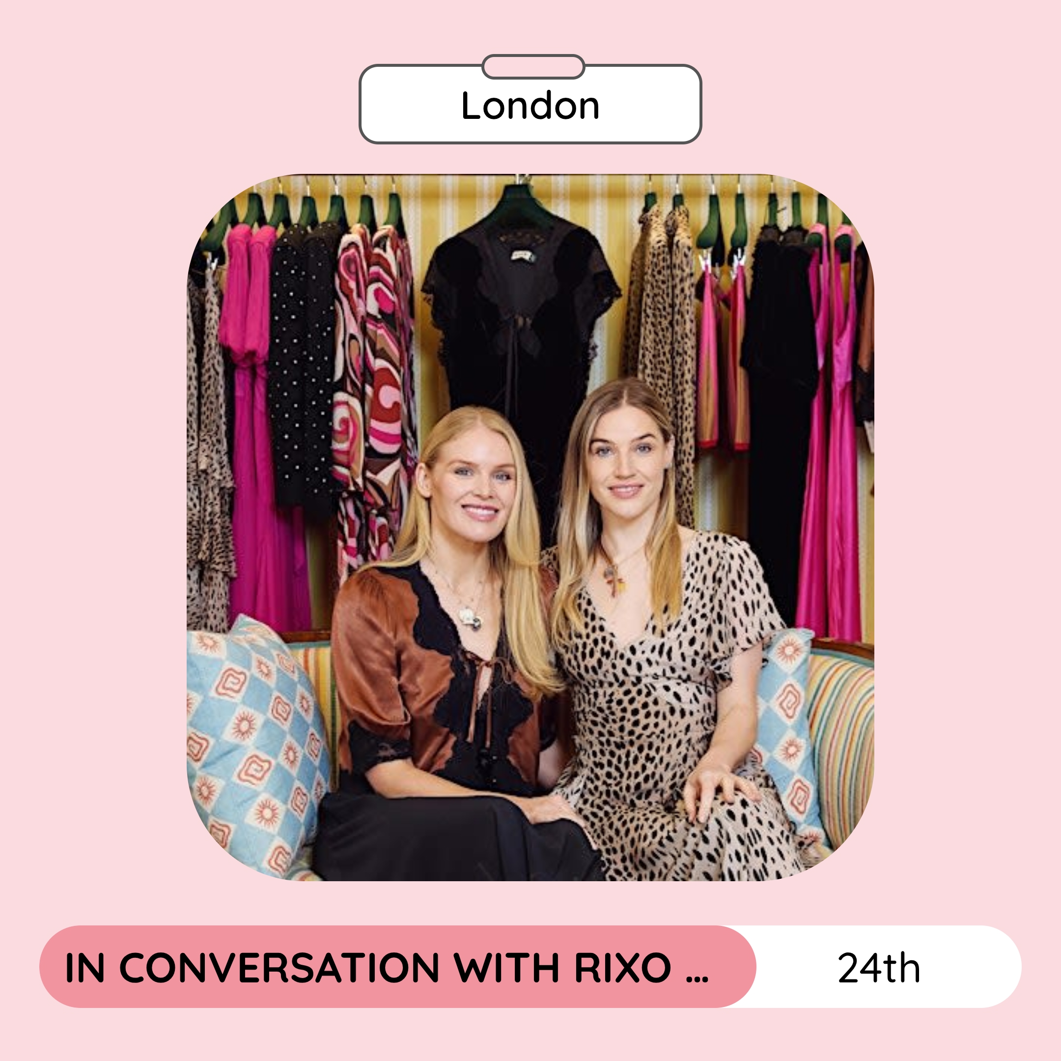 In Conversation with RIXO founders: A Decade of RIXO, London, September ...